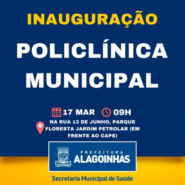 Prefeitura inaugurará Policlínica Municipal na próxima sexta-feira, 17 | Prefeitura de Alagoinhas